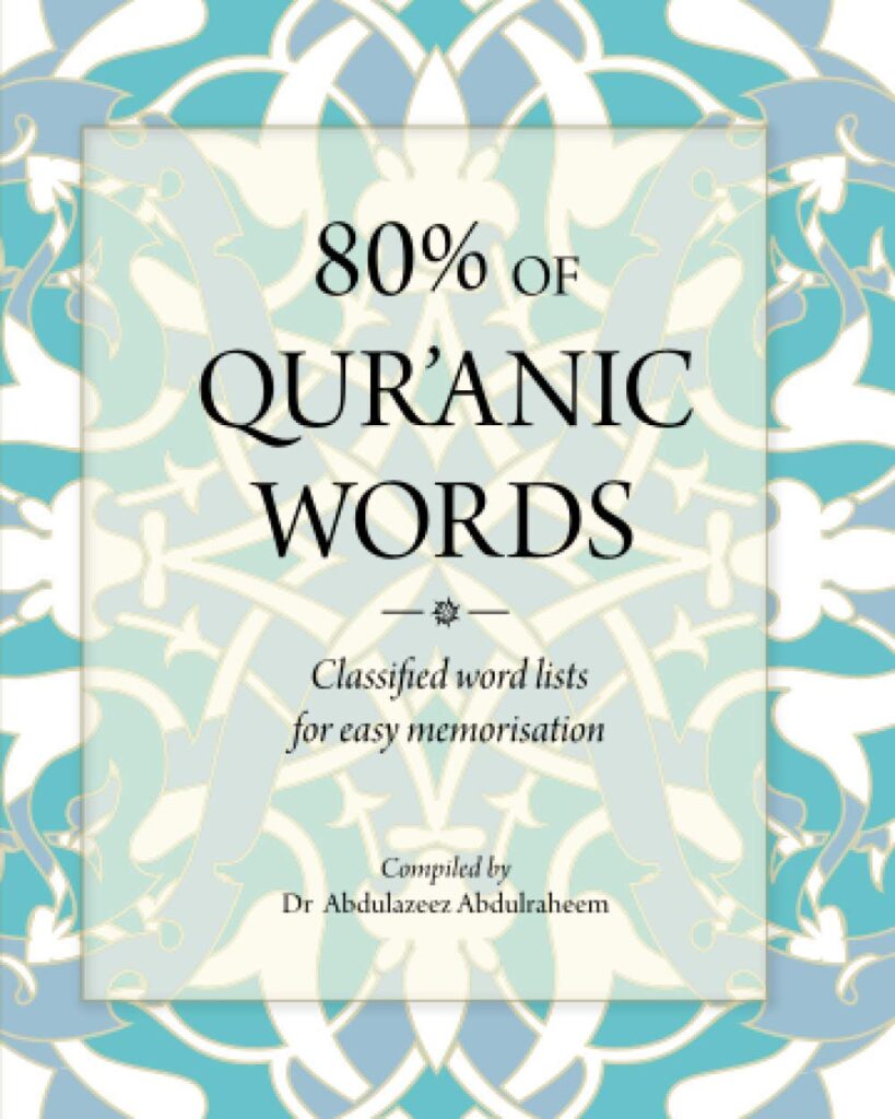 80% OF QUR’ANIC WORDS: Classified word lists for easy memorisation by ...